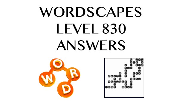 Wordscapes Level 830 Answers