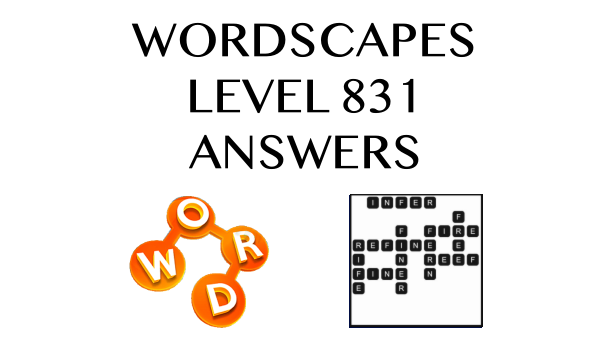 Wordscapes Level 831 Answers