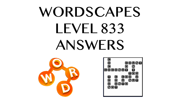 Wordscapes Level 833 Answers