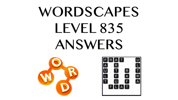 Wordscapes Level 835 Answers