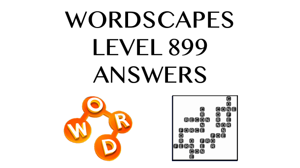 Wordscapes Level 899 Answers