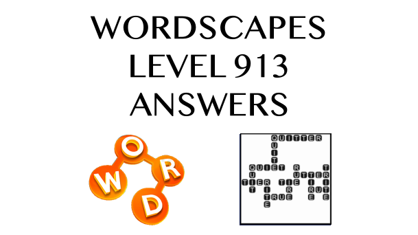 Wordscapes Level 913 Answers