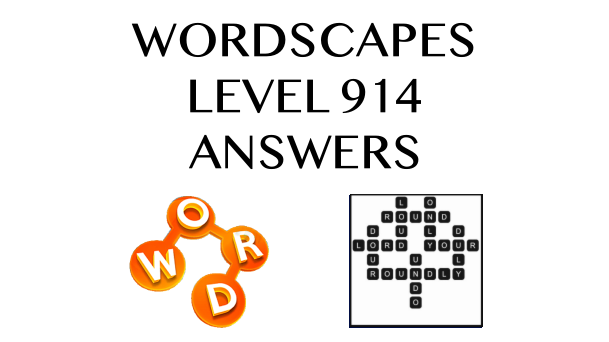 Wordscapes Level 914 Answers