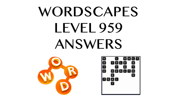 Wordscapes Level 959 Answers