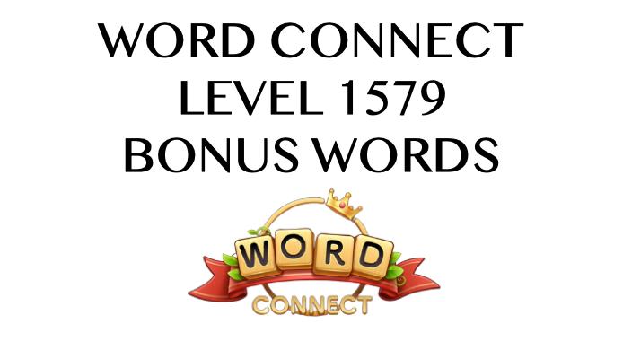 Word Connect Level 1579 Answers