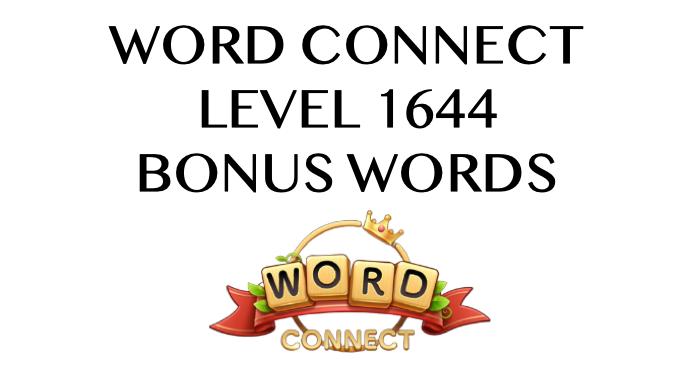 Word Connect Level 1644 Answers