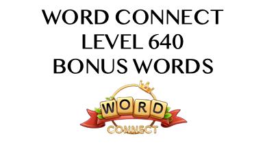 Word Connect Level 640 Answers