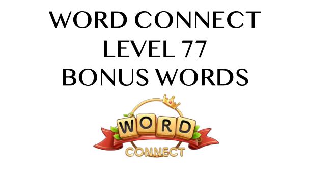Word Connect Level 77 Answers