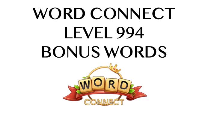 Word Connect Level 994 Answers