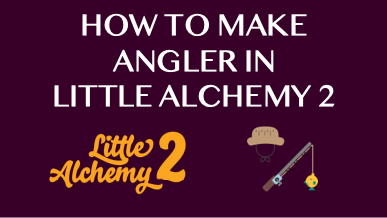 How to make Angler in Little Alchemy 2