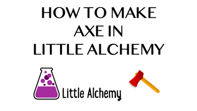 How to make Axe in Little Alchemy