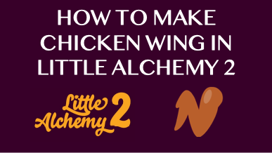 How to make Chicken Wing in Little Alchemy 2