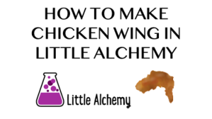 How to make Chicken Wing in Little Alchemy