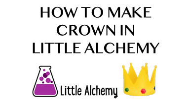 How to make Crown in Little Alchemy