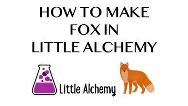 How to make Fox in Little Alchemy