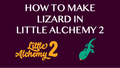 How to make Lizard in Little Alchemy 2