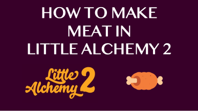 How to make Meat in Little Alchemy 2
