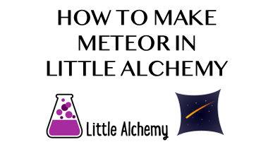 How to make Meteor in Little Alchemy