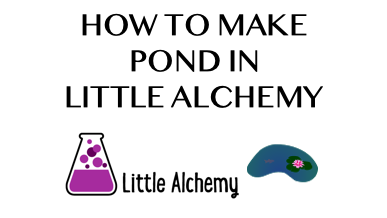 How to make Pond in Little Alchemy