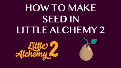 How to make Seed in Little Alchemy 2