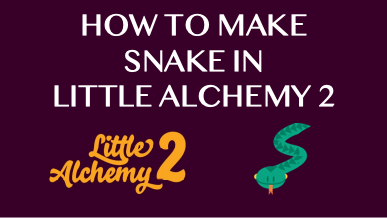How to make Snake in Little Alchemy 2