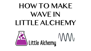 How to make Wave in Little Alchemy
