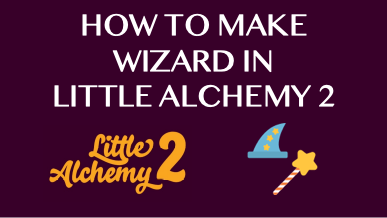 How to make Wizard in Little Alchemy 2
